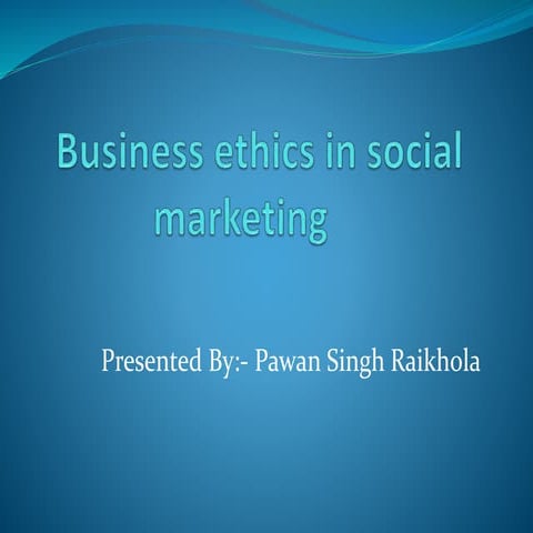 Business ethics in social marketing | PPTX
