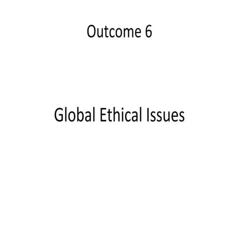 Business ethics outcome 6. | PPT | Business | Business and Finance