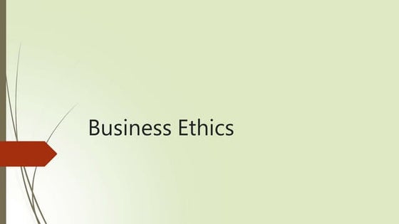 Business ethics(presentation) | PPT