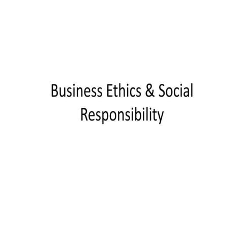 Business ethics; social responsibility w4 | PPT