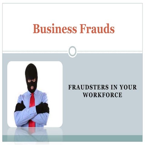 Business Frauds - A Short Guide | PPTX