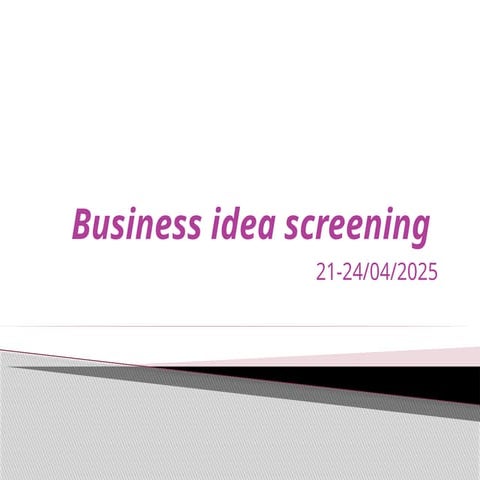 Business idea screening using different approaches | PPT