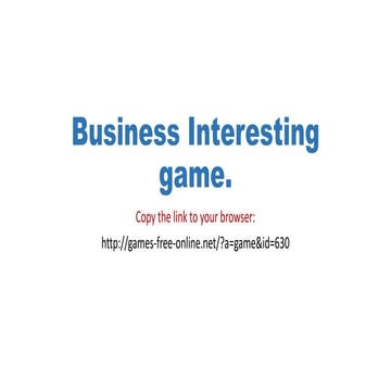 Business interesting game link | PPTX | Business | Business and Finance