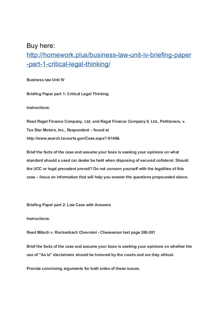 Business law Unit IV Briefing Paper part 1: Critical Legal Thinking. Business law Unit IV Briefing Paper part 1: Critical Legal Thinking.