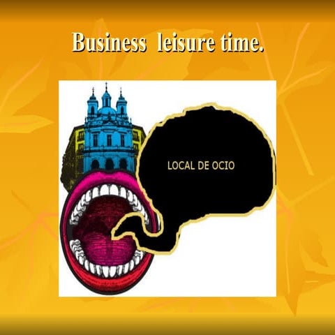 Business leisure time | PPT
