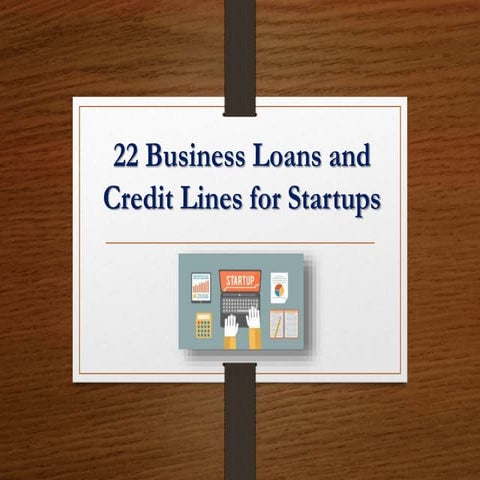 Business Loans and Credit Lines for Startups | PPT