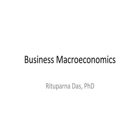 Business Macroeconomics | PPT | Business | Business and Finance