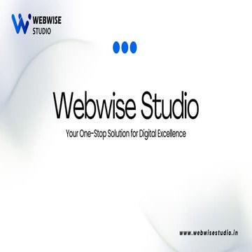 Webwise Studio: Comprehensive Digital Solutions for Your Business | PPT