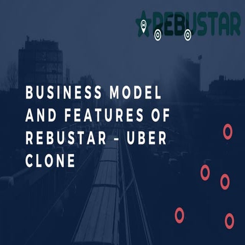 Business model and features of rebu star uber clone | PPT
