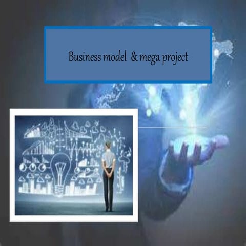 Business model & mega project | PPT