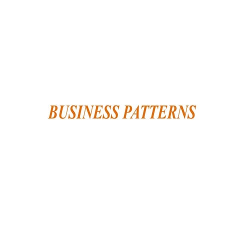 55 Business pattern models are explored | PPT