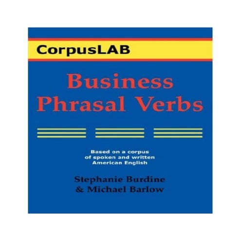 Business phrasal verbs based on a corpus of spoken and written american ...