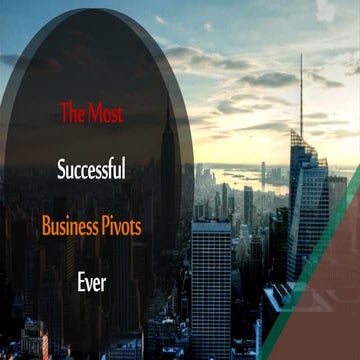 The Most Successful Business Pivots Ever | PPTX
