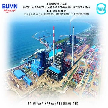 Business Plan - Diesel MFO Power Plant for Feronickel Smelter ANTAM in ...