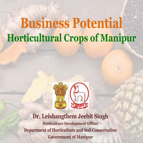 Business potential of horticultural crops of manipur | PPTX