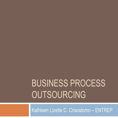 Business process outsourcing - Entrep Report AGSB 2012 | PPTX