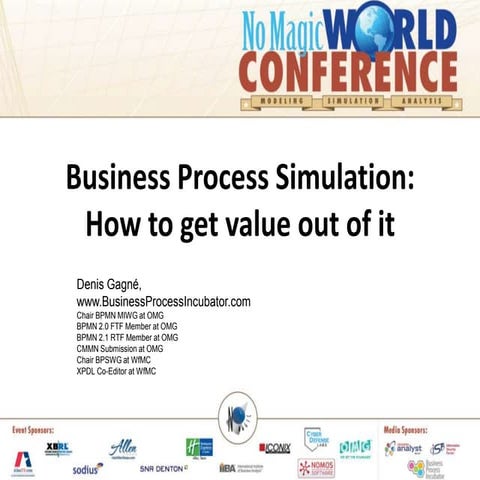 Business process simulation how to get value out of it (no magic 2013 ...