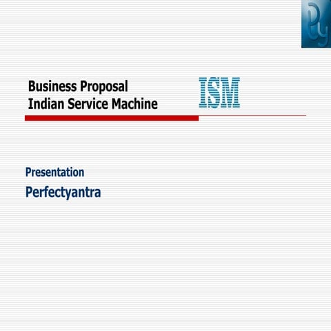 Business_Proposal_ISM | PPT