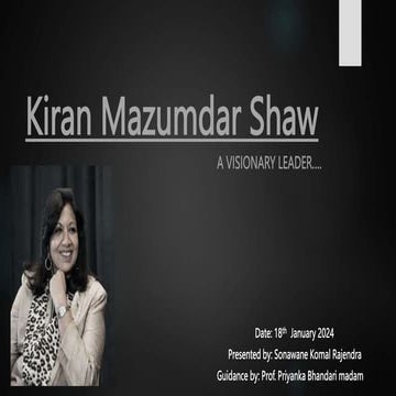 The famous Indian business women Kiran mazumdar shaw | PPTX
