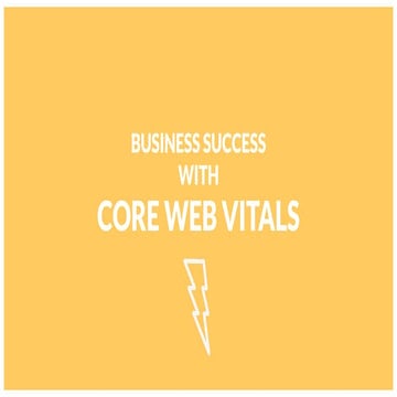 Business Success with Core Web Vitals | PPT