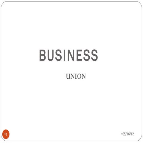 Business union cumplete2 | PPT
