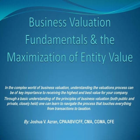 Business valuation fundamentals & the maximization of entity value | PPTX