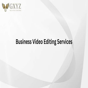 All About Business Video Editing Services | PPT