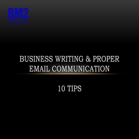 Business Writing & Proper Email Communication | PPT