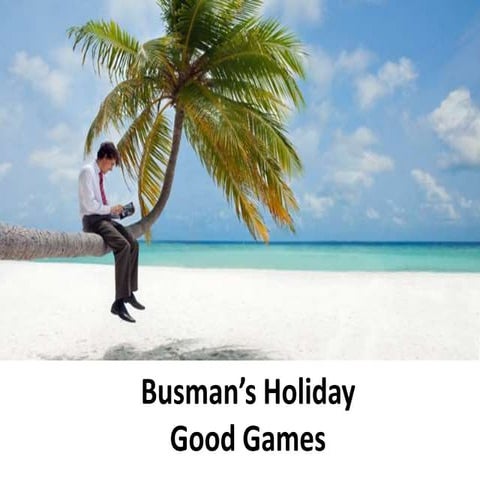 Busman’s holiday | PPTX