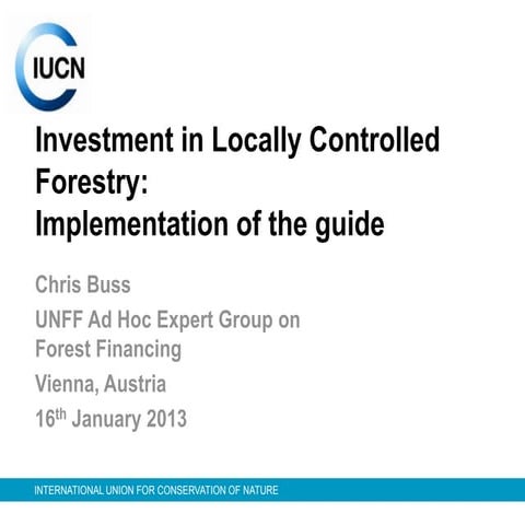 Investment In Locally Controlled Forestry: Implementation of the Guide ...