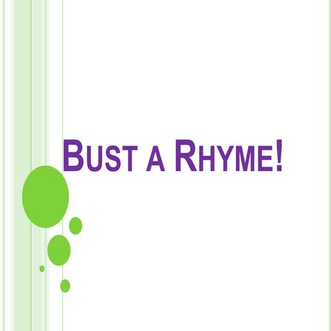 Bust a rhyme! | PPTX