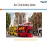 Bus Ticket Booking System | PPTX