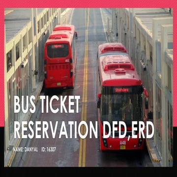 BUS TICKET RESERVATION DFD,ERD PRESENTATION .pptx