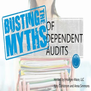 Busting the Myths of Dependent Audits | PPT