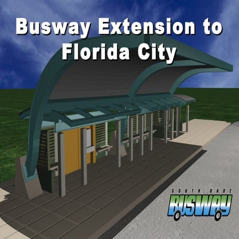 Busway Extension to Florida City | PPT | Rail Travel | Travel Type
