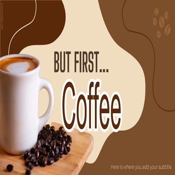 But first, coffee · SlidesMania.pptx