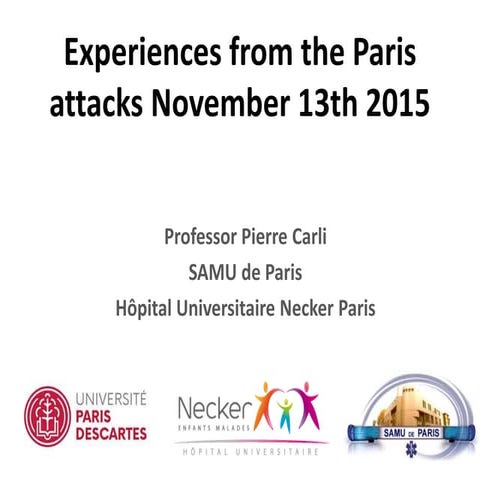 Experiences from the Paris attacks Nov 13th 2015 | PPTX