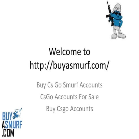 Buy Cs Go Smurf Accounts | PPT
