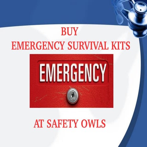 Buy emergency survival kits at safety owls | PPT