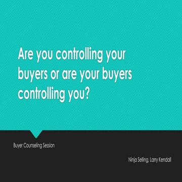 Buyer counseling session, Ninja Selling, Larry Kendall | PPTX