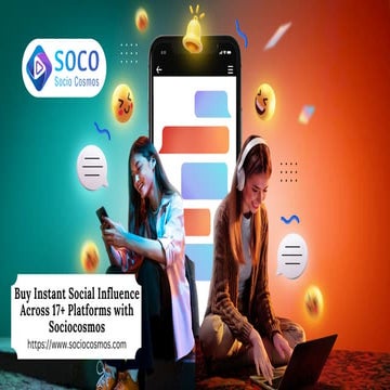 Buy Instant Social Influence Across 17+ Platforms with Sociocosmos (1).pdf