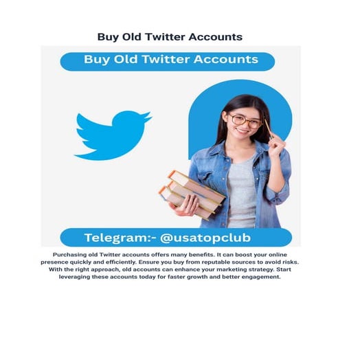 Purchasing old Twitter Buy Old Twitter Accounts | PDF