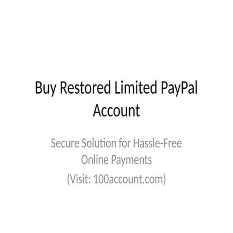 Buy_Restored_Limited_PayPal_Account.pptx