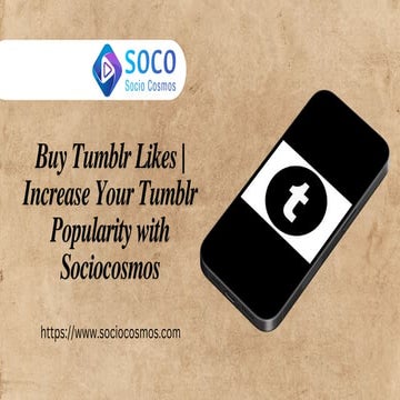 Buy Tumblr Likes Increase Your Tumblr Popularity with Sociocosmos (1).pdf
