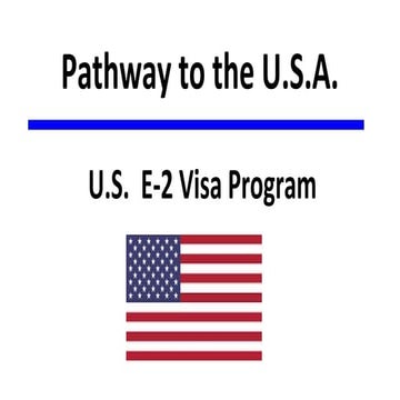 The E-2 Visa - Pathway to the USA for Startups | PPT