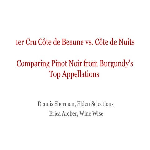 Premier Cru Côte de Beaune vs Côte de Nuits - Boston Wine Expo | PPT