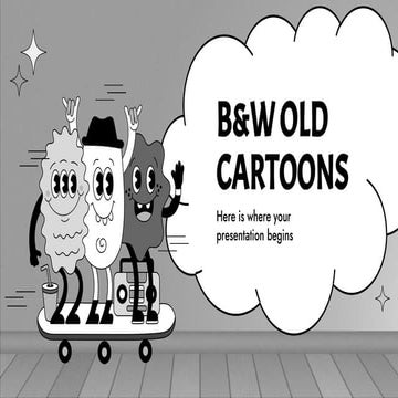 B&W Old Cartoons XL by Slidesgo.pptx