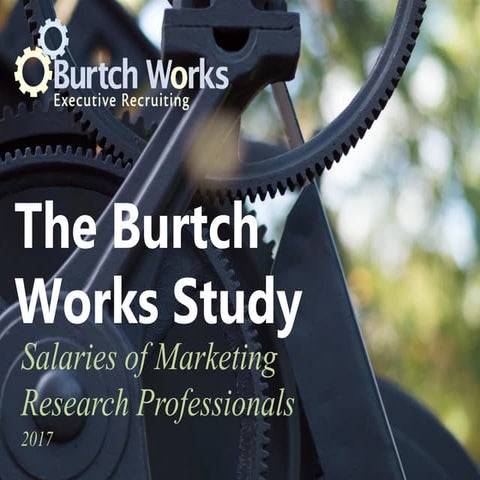 The Burtch Works Study 2017: Salaries of Marketing Research ...