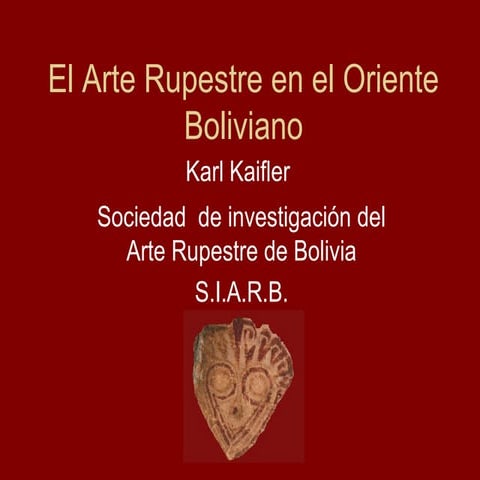 El Arte Rupestre en el Oriente Boliviano | PPT
