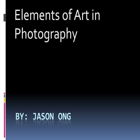 Elements of Photography | PPTX